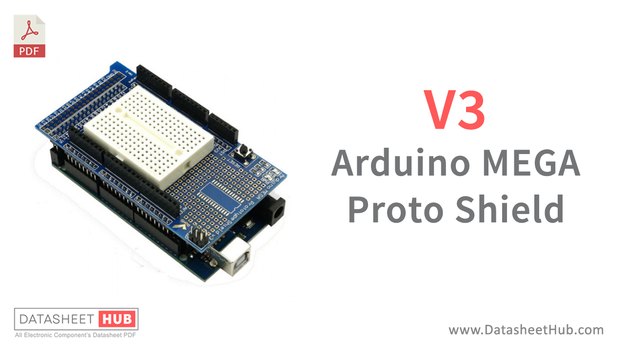 Arduino MEGA Proto Shield - Datasheet Hub Arduino MEGA Proto Shield - Datasheet Hub